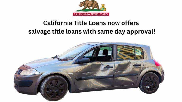 Salvage Title Loans In California